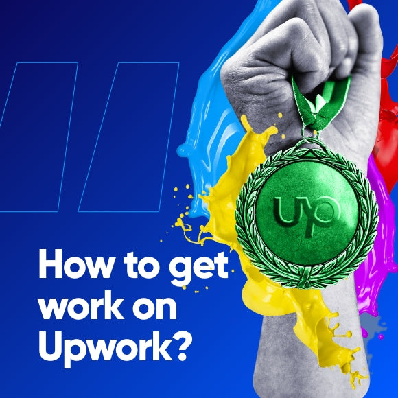 How to get work on Upwork? The freelance success guidebook. – Creatibly